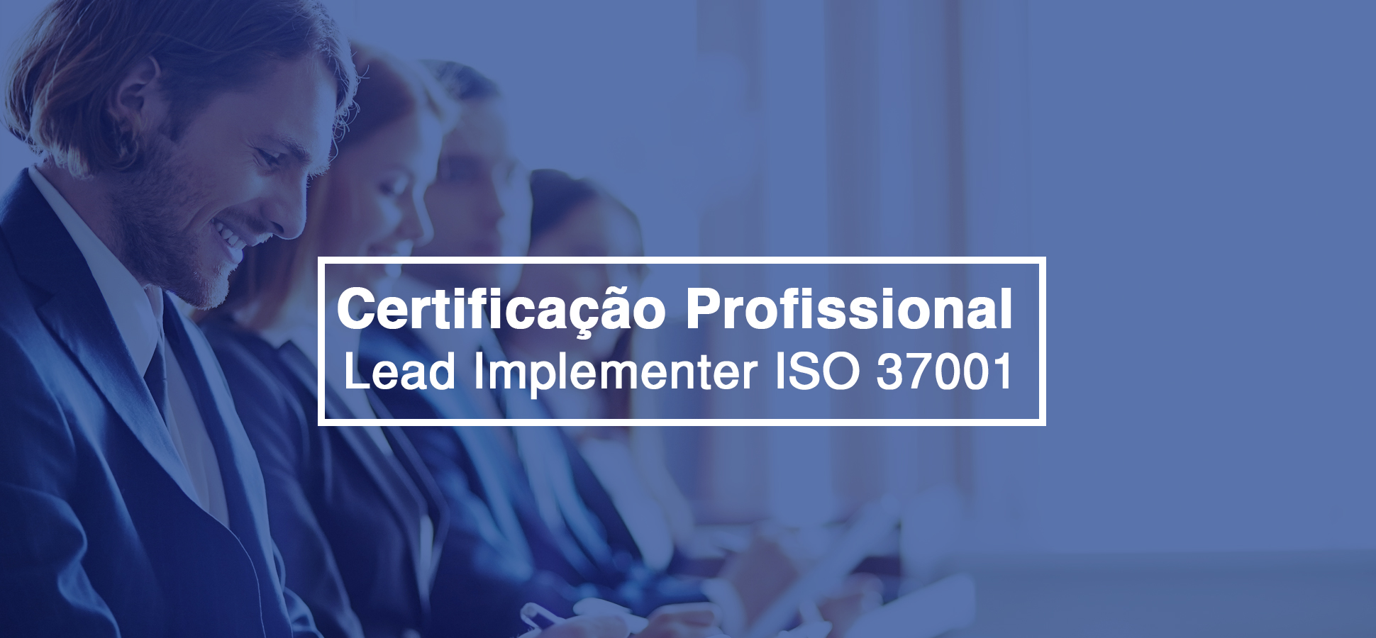 Certificação Profissional - Lead Implementer ISO 37001 - Blog Antissuborno