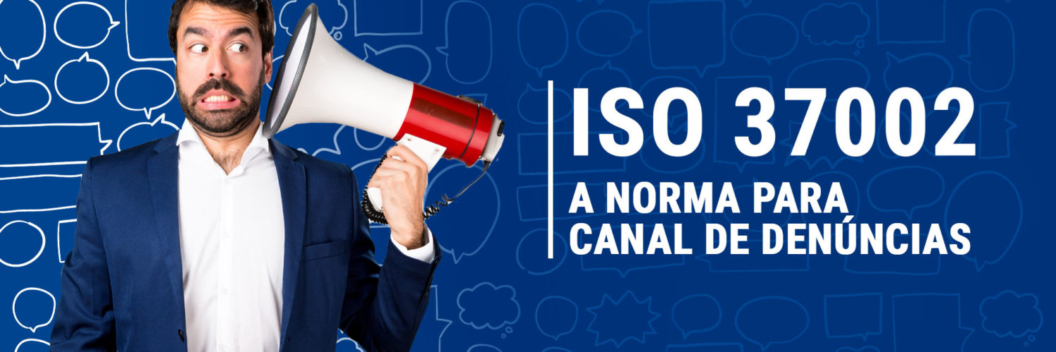 ISO 37002 – A Norma para Canal de Denúncias - Blog Antissuborno